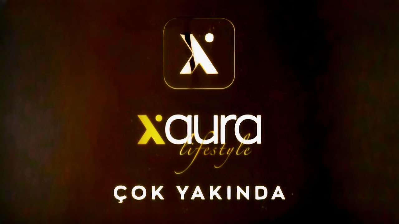 Xaura Lifestyle Çok Yakında! - YouTube