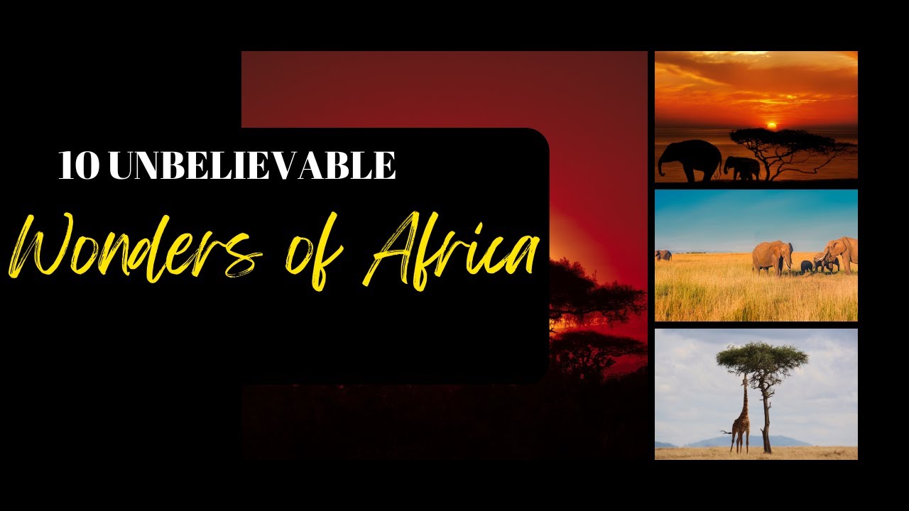 10 Unbelievable Wonders of Africa - You Have to See! - YouTube