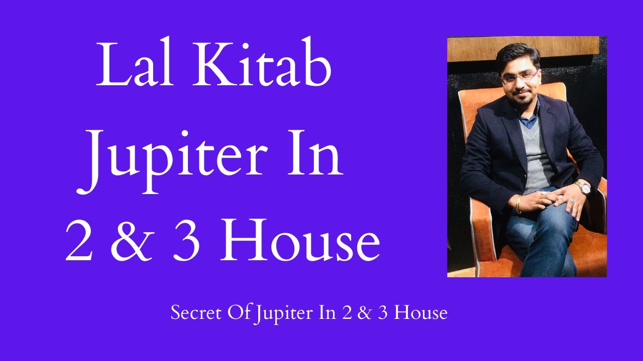 Learn Lal Kitab Astrology Results Of Jupiter In Second & Third House of ...