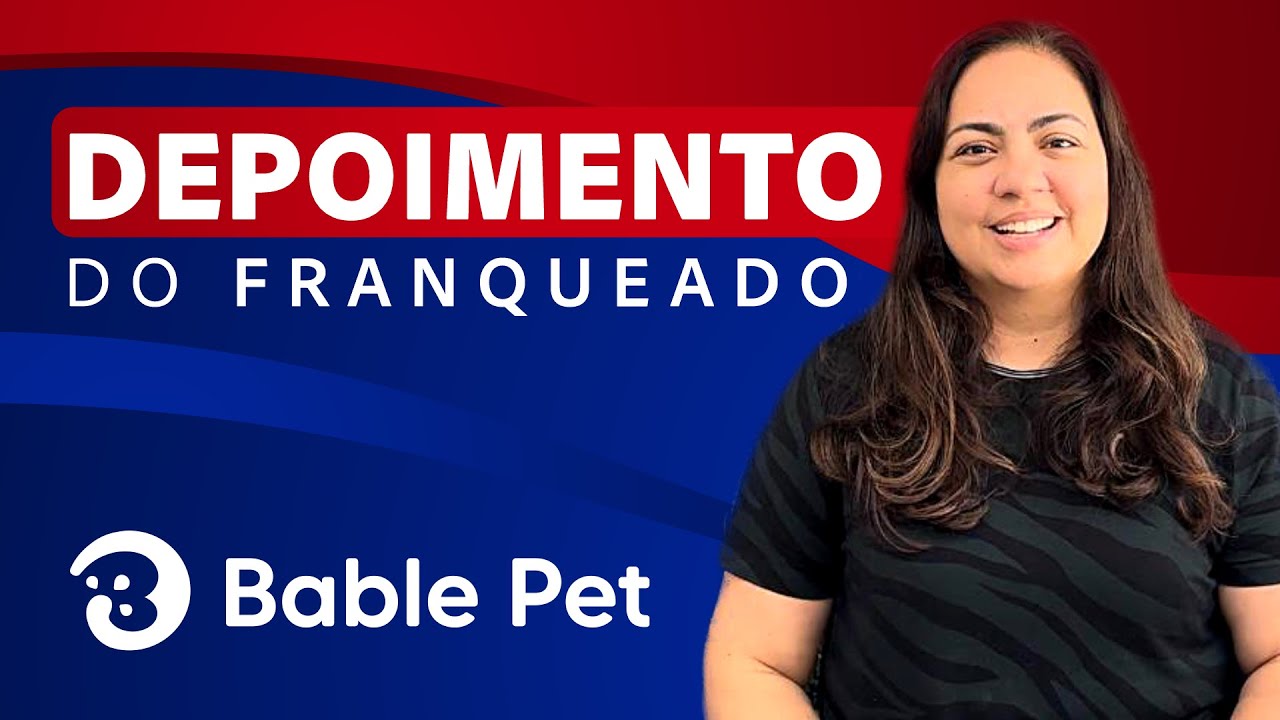 DEPOIMENTO DO FRANQUEADO BABLE PET! - YouTube
