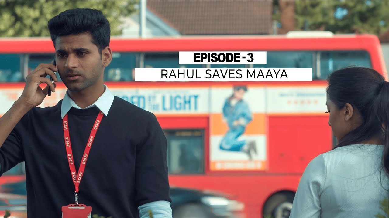 MAAYA | EPISODE 3 | RAHUL SAVES MAAYA - YouTube