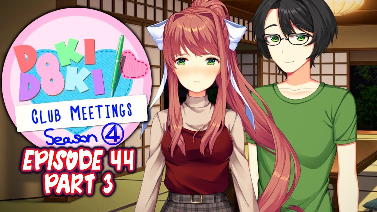 DDLC Club Meetings MOD | Episode 44 Part 3 (Final) [ Full Non ...