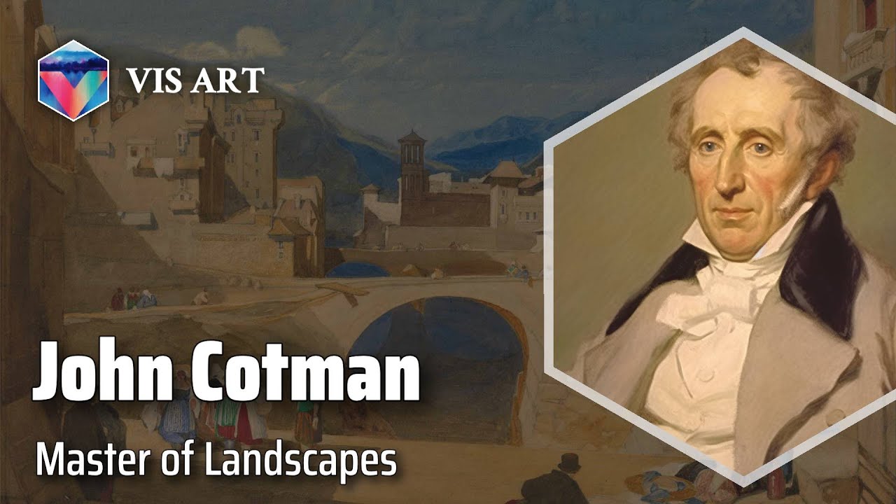 John Sell Cotman: Capturing Nature's Beauty｜Artist Biography - YouTube