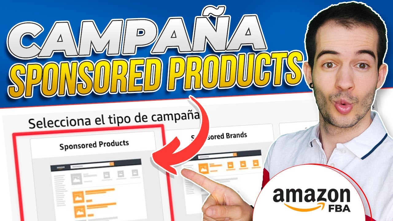 Cómo Crear CAMPAÑAS de PUBLICIDAD de SPONSORED PRODUCTS en Amazon FBA 🚀 ...