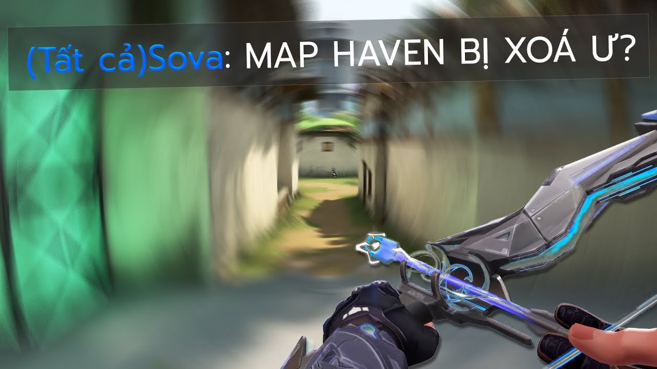 VALORANT - MAP HAVEN BỊ XOÁ RỒI SAO? - YouTube