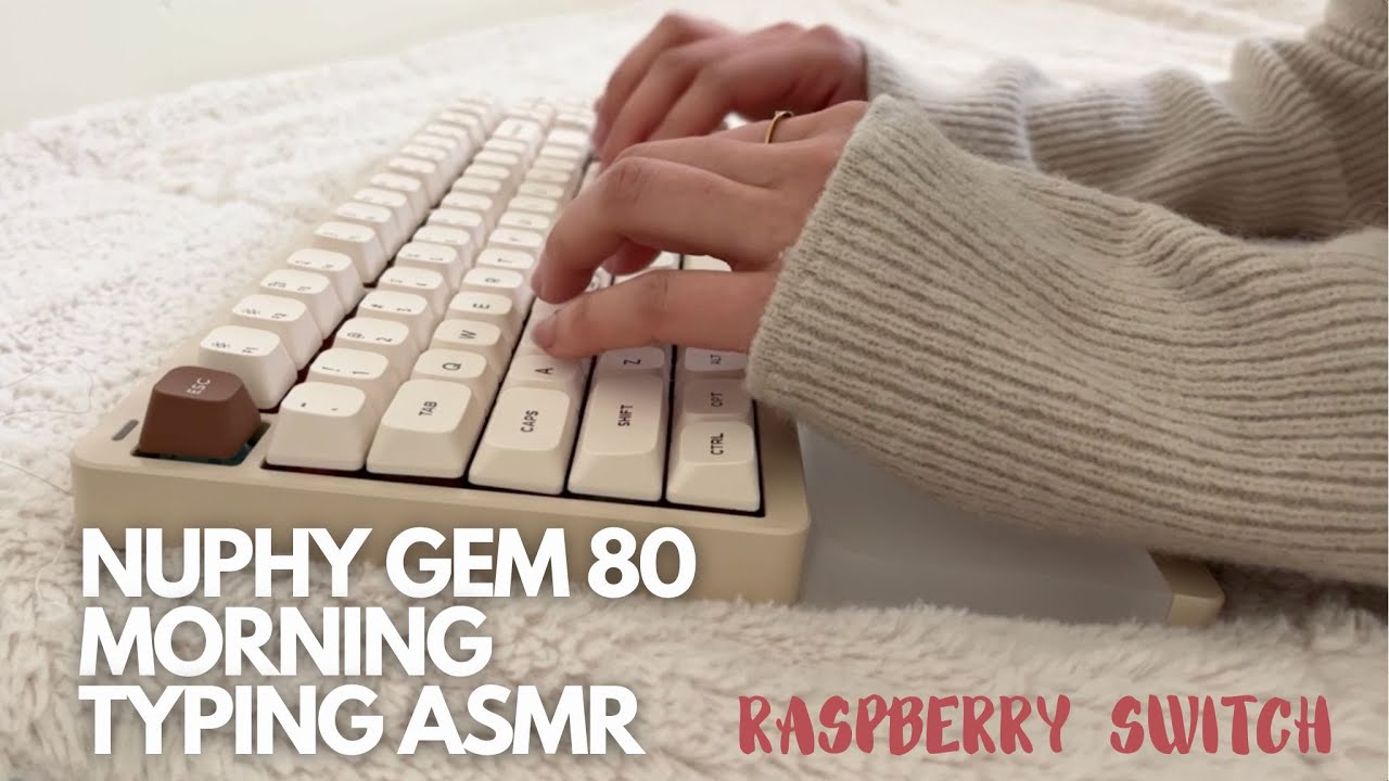 Nuphy Gem 80 Morning Typing ASMR / Raspberry switch (no talking) - YouTube