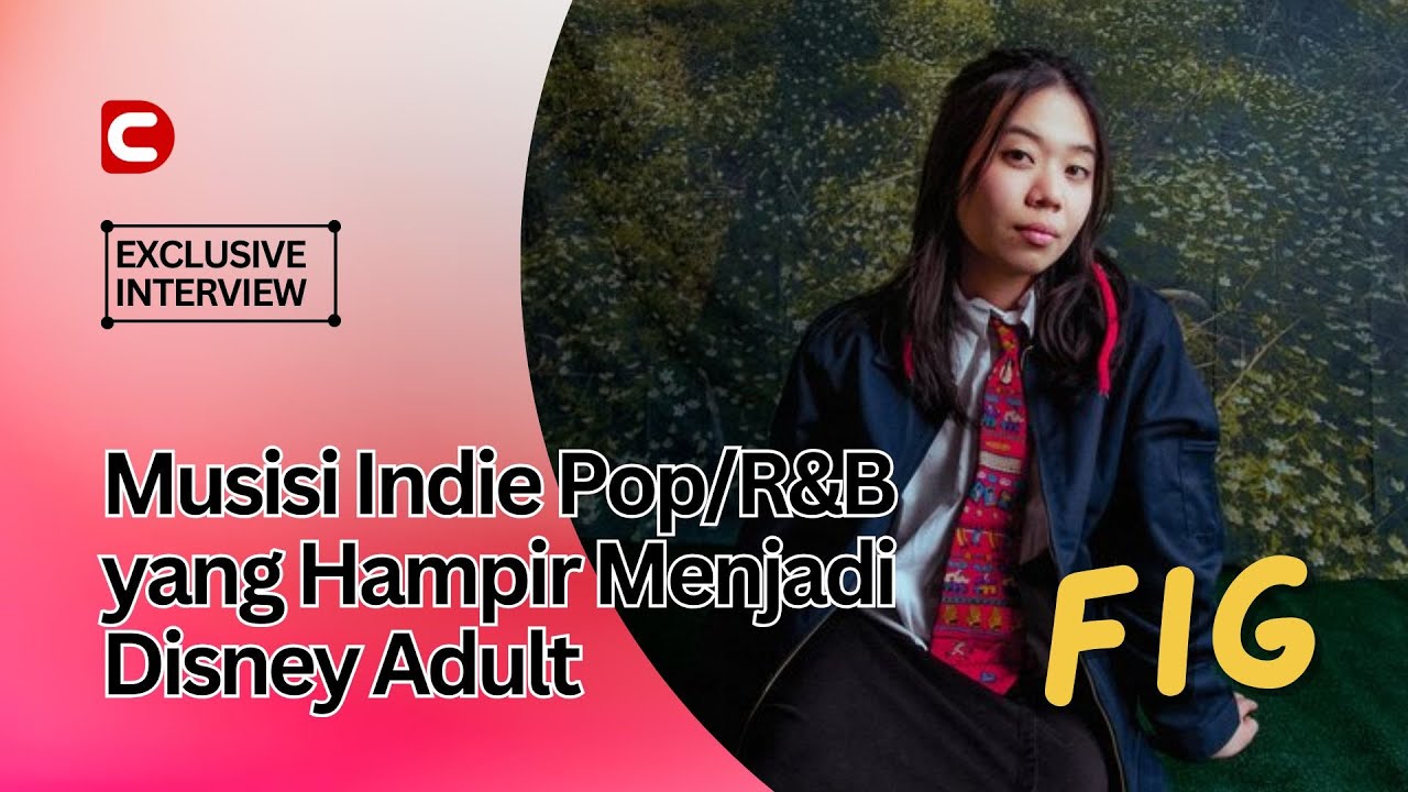 CreativeDisc Exclusive Interview With FIG: Musisi Indie Pop/R&B yang ...