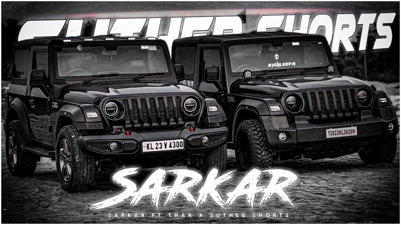 SARKAR FT. THAR ll thar status ll Mahindra Thar Full Video #sarkar # ...