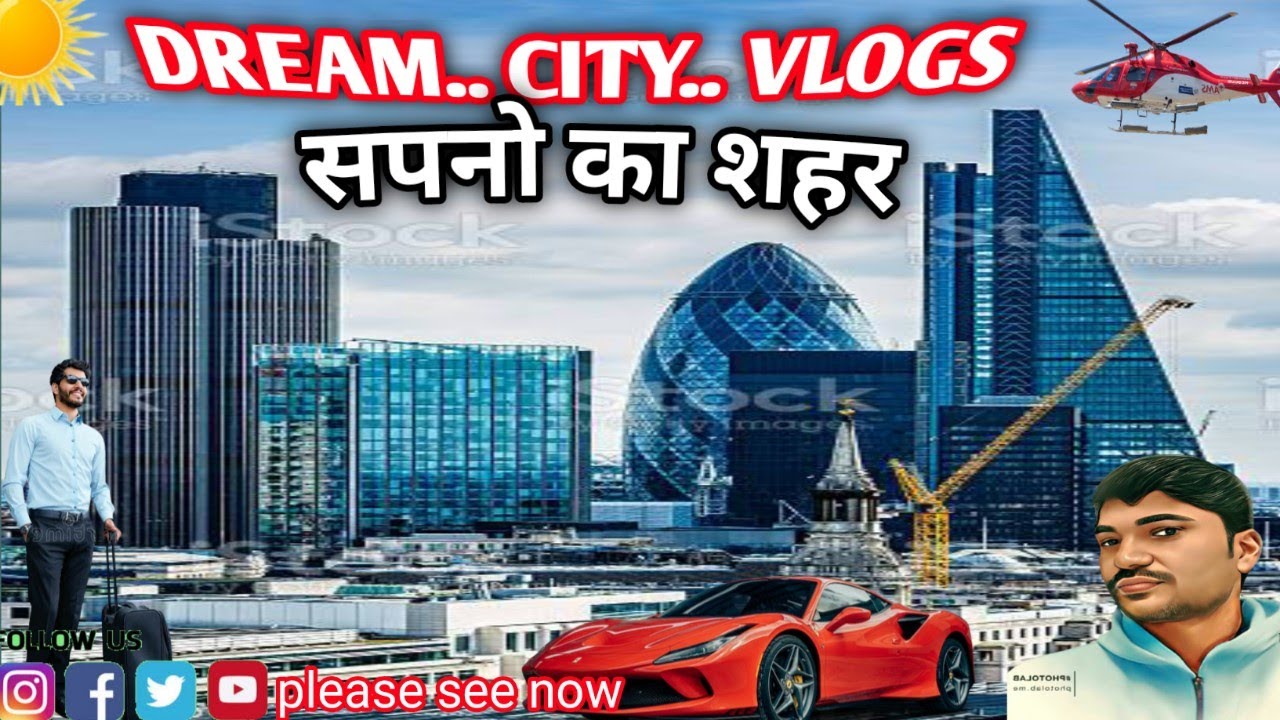 Dream City Vlogs. सपनो का शहर की यात्रा...My 10Th Vlogs एक ग़रीब की ...