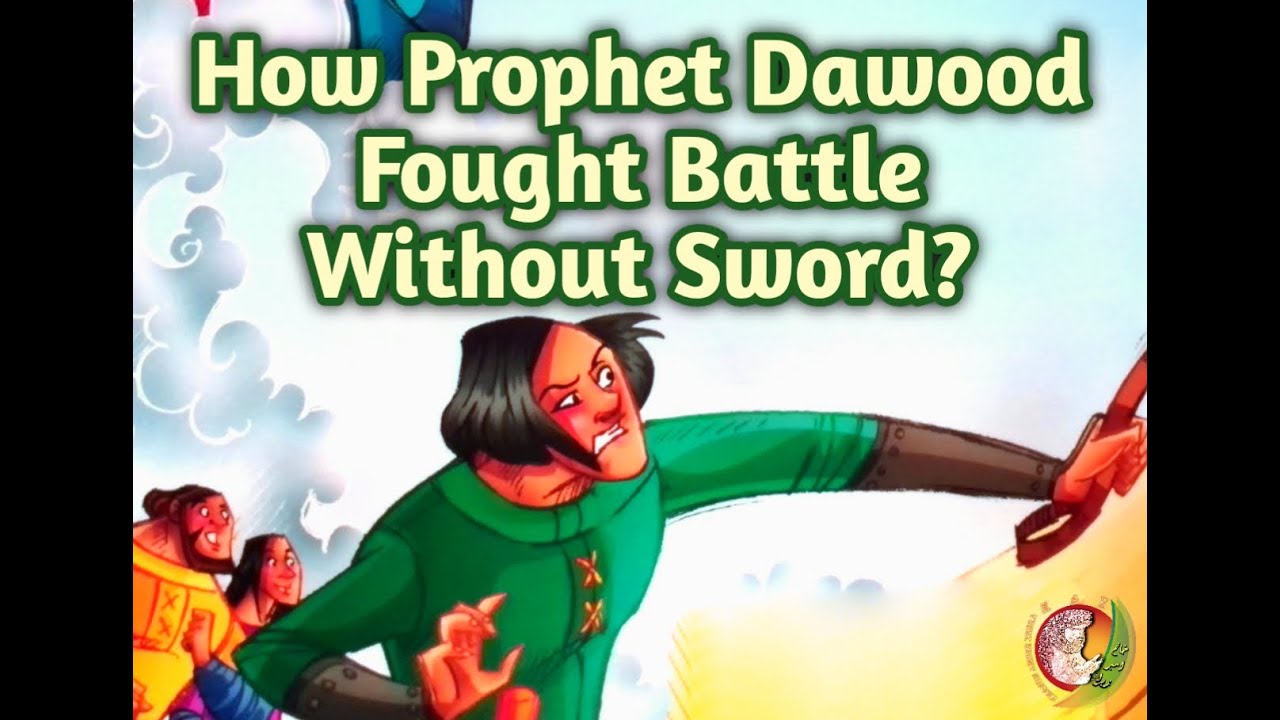 Guide || How Prophet Dawood (AS) Fought a Battle without Sword || hz ...