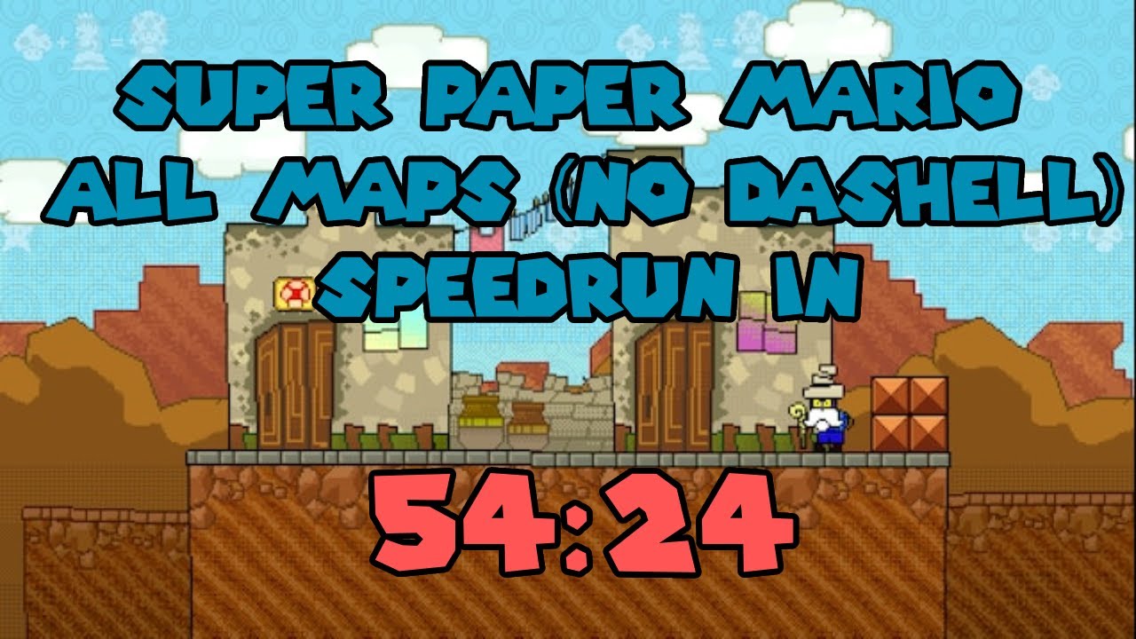 Super Paper Mario All Maps (No Dashell) Speedrun in 54:24 - YouTube
