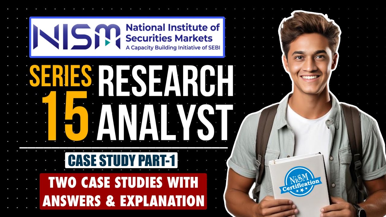 Case Study Part-1: Nism Series XV Research Analyst Exam | Nism Practice ...