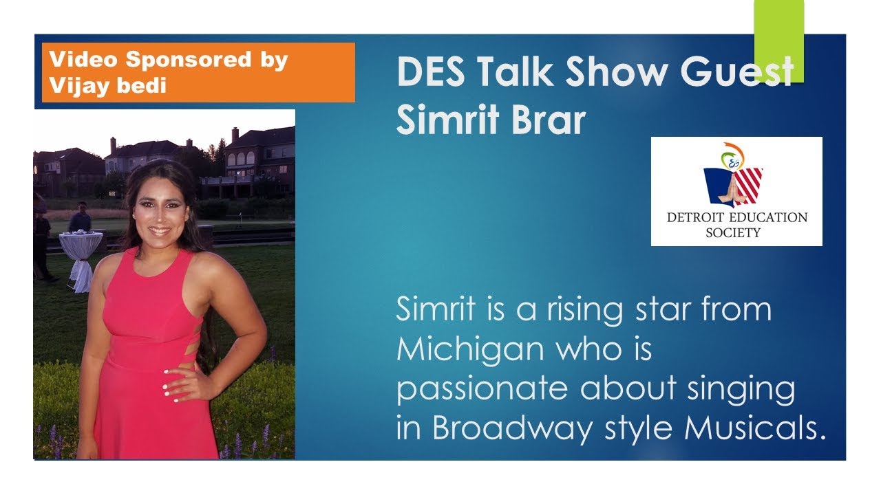 DES Talk Show Guest: Simrit Brar, a Broadway style musical theater ...