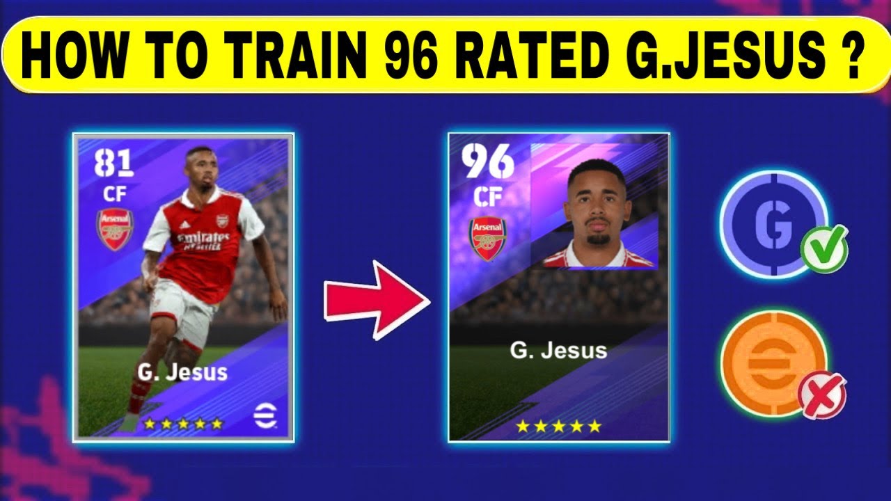 HOW TO TRAIN 96 RATED G.JESUS STANDARD CARD IN EFOOTBALL 2023 MOBILE ...