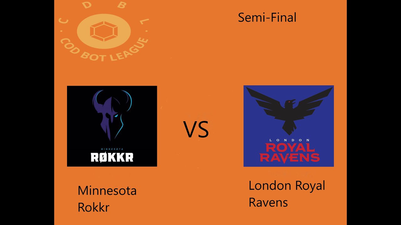 SEMI-FINAL: Minnesota Rokkr vs London Royal Ravens- COD Bot League(Cup ...