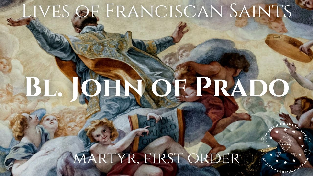 The Life of Blessed John of Prado - YouTube