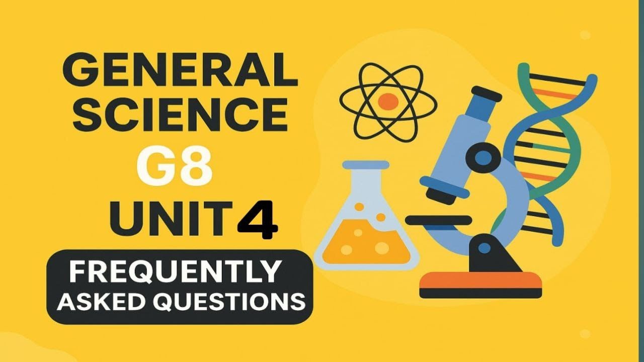 Grade 8 | General Science | Unit 4 FAQ - YouTube