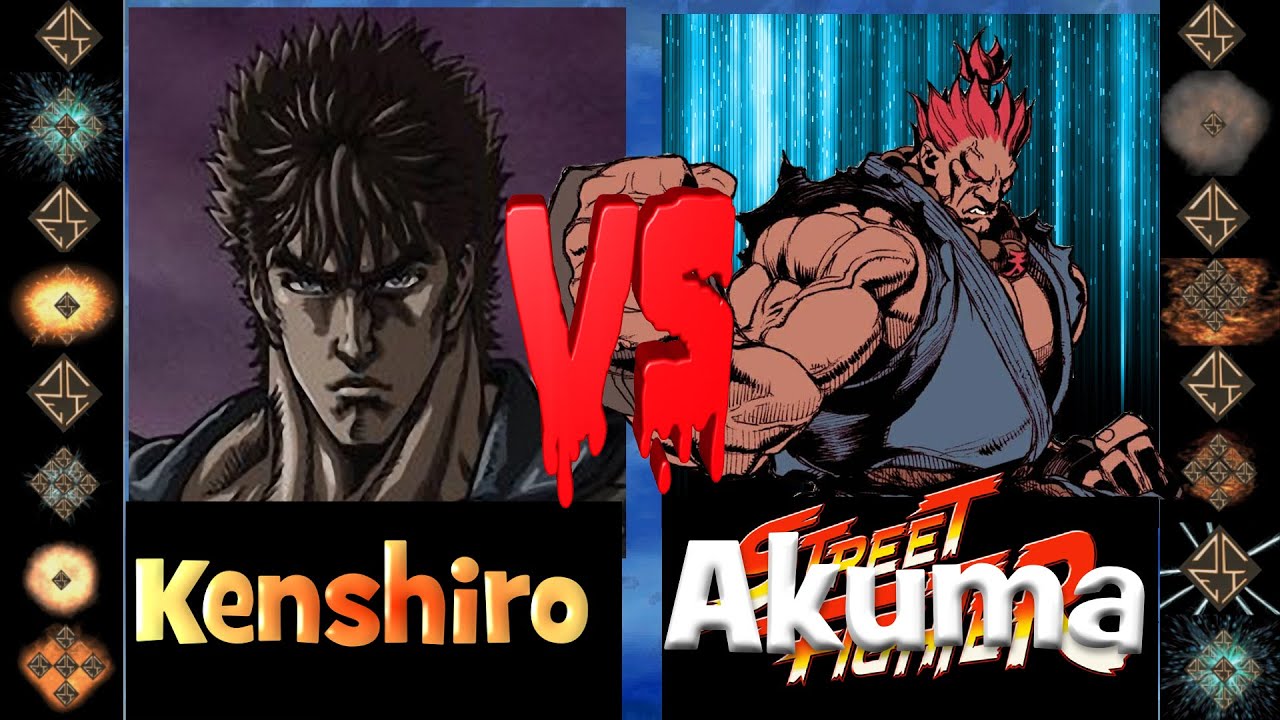 Kenshiro (Fist of the North Star) vs Akuma (Street Fighter) - Ultimate ...