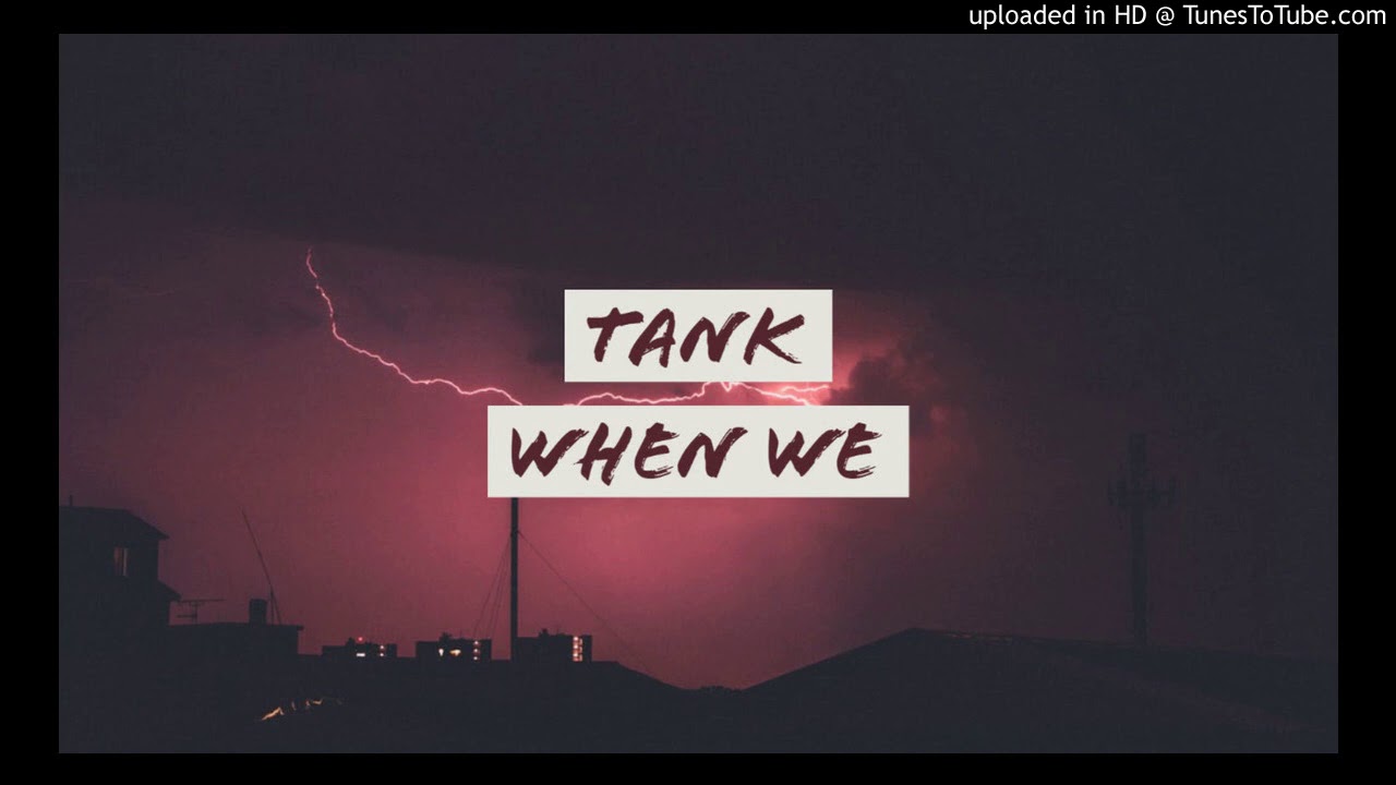 Tank When We (slowed+reverb) - YouTube