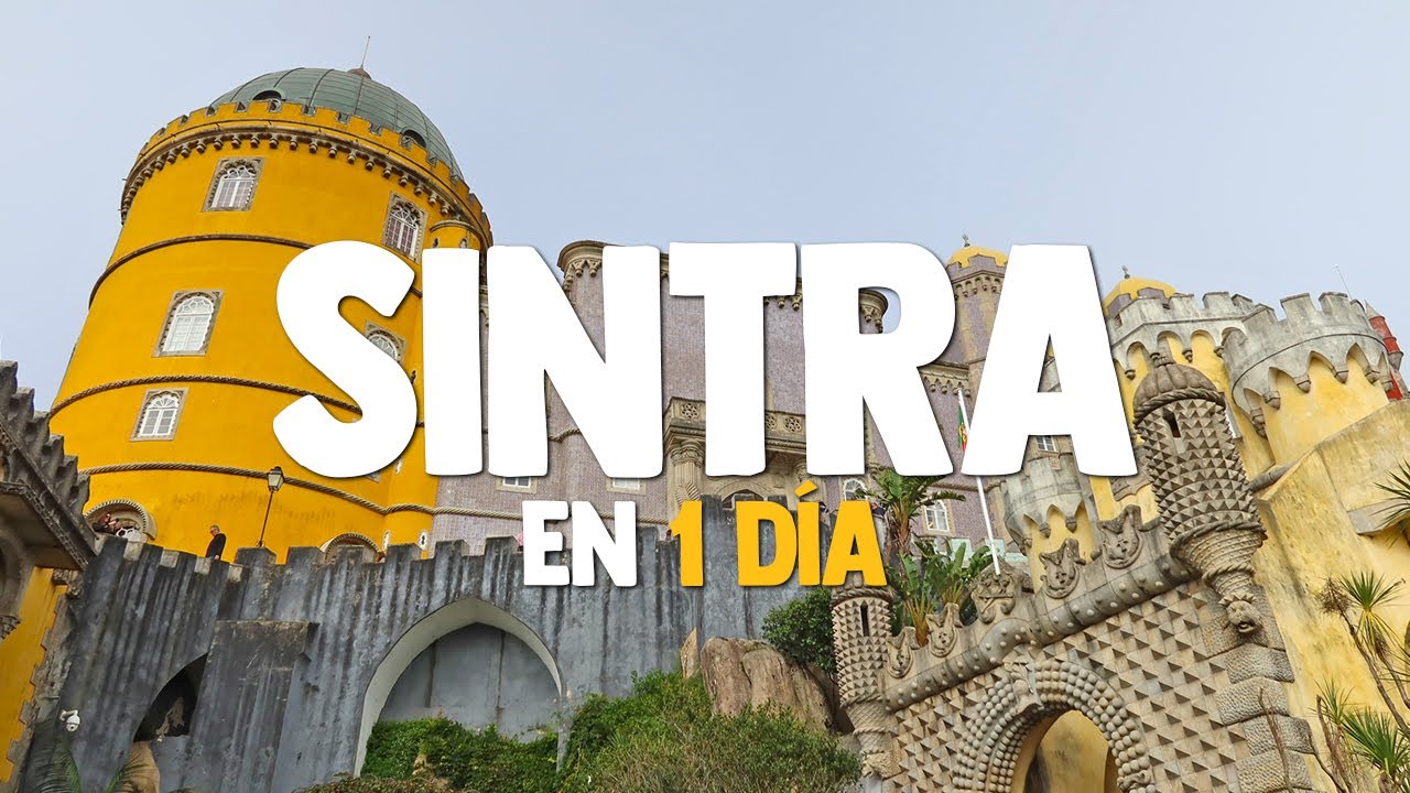 QUÉ VER Y QUÉ HACER EN SINTRA | PORTUGAL - YouTube