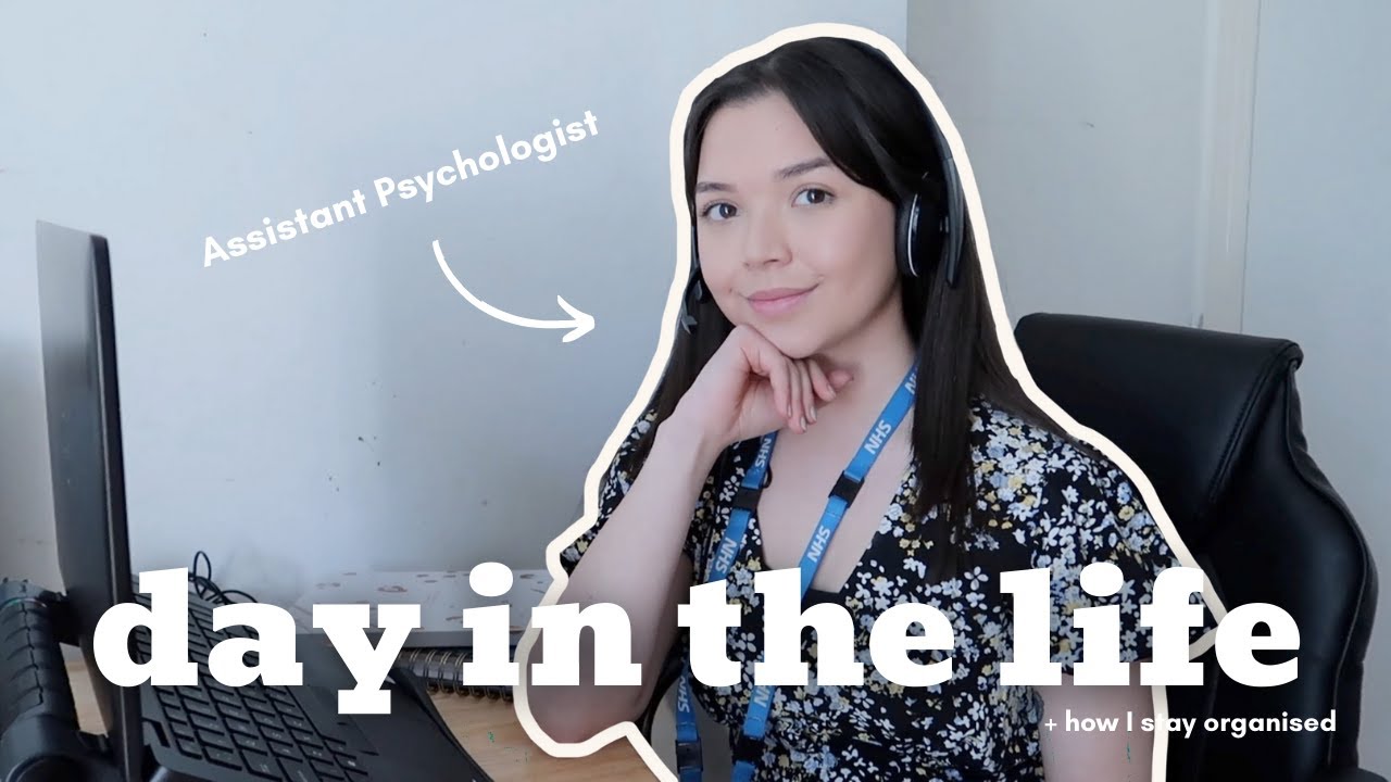 Work day in the life of an Assistant Psychologist + how I stay ...