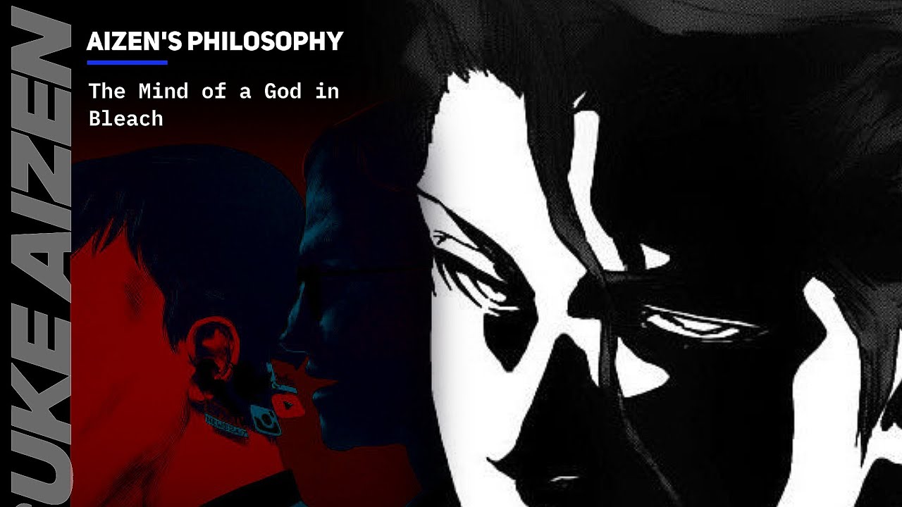 Aizen's Philosophy: The Mind of a God in Bleach - YouTube
