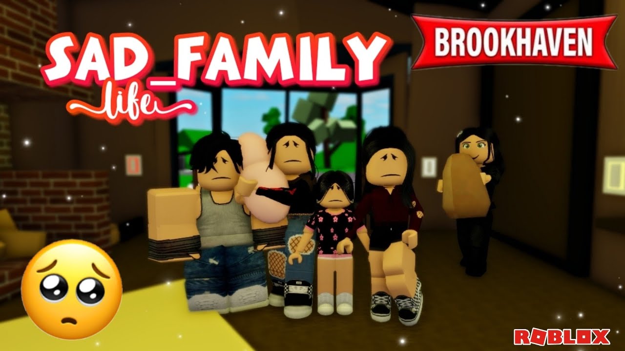 "SAD FAMILY LIFE" - BROOKHAVEN RP (BROOKHAVEN ROBLOX) - YouTube
