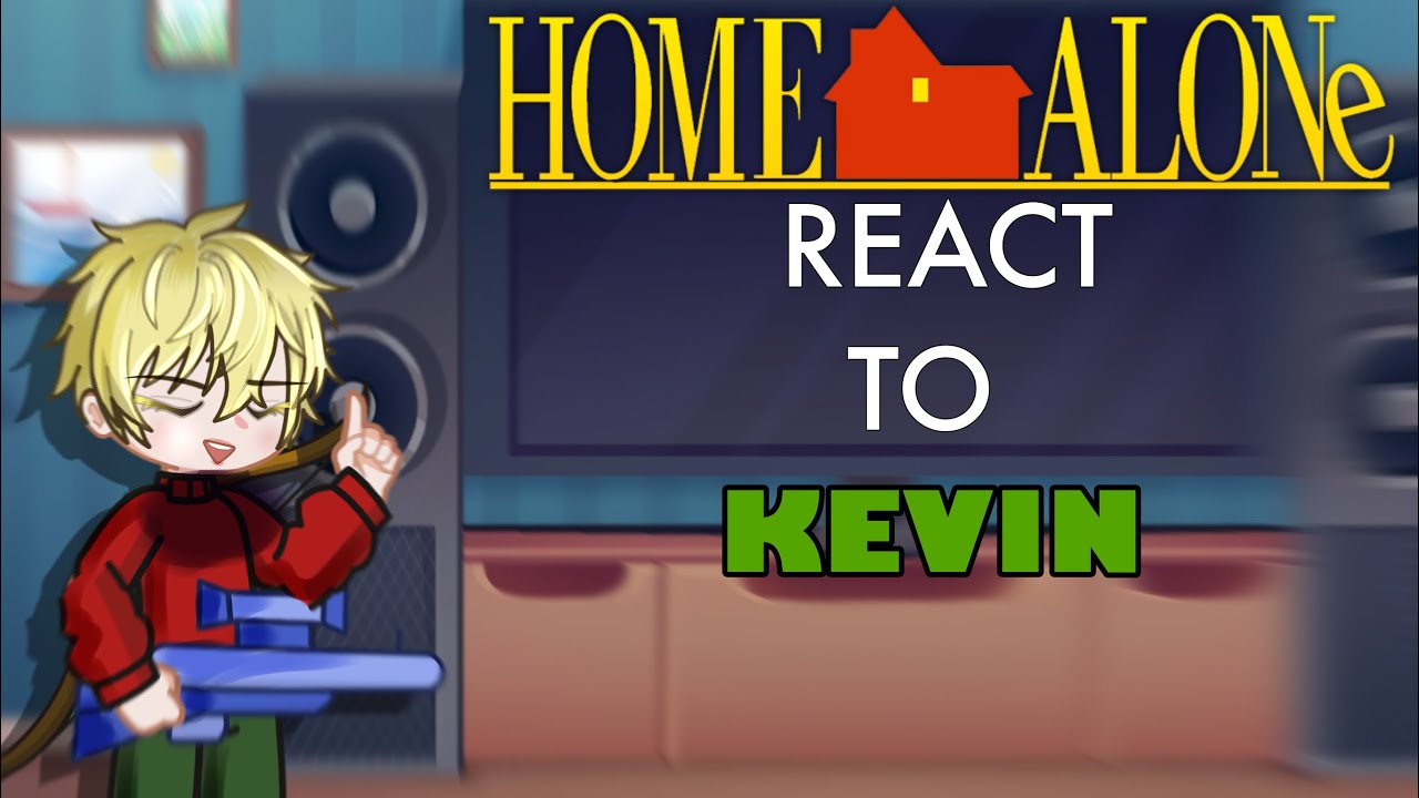 Home Alone React To Kevin The Future // Gacha Life 2 // GCRV ...