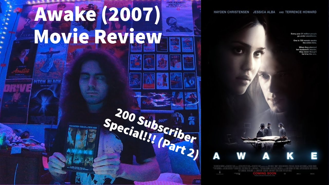 Awake (2007) Longer Movie Review (200 Subscriber Special (Part 2 ...