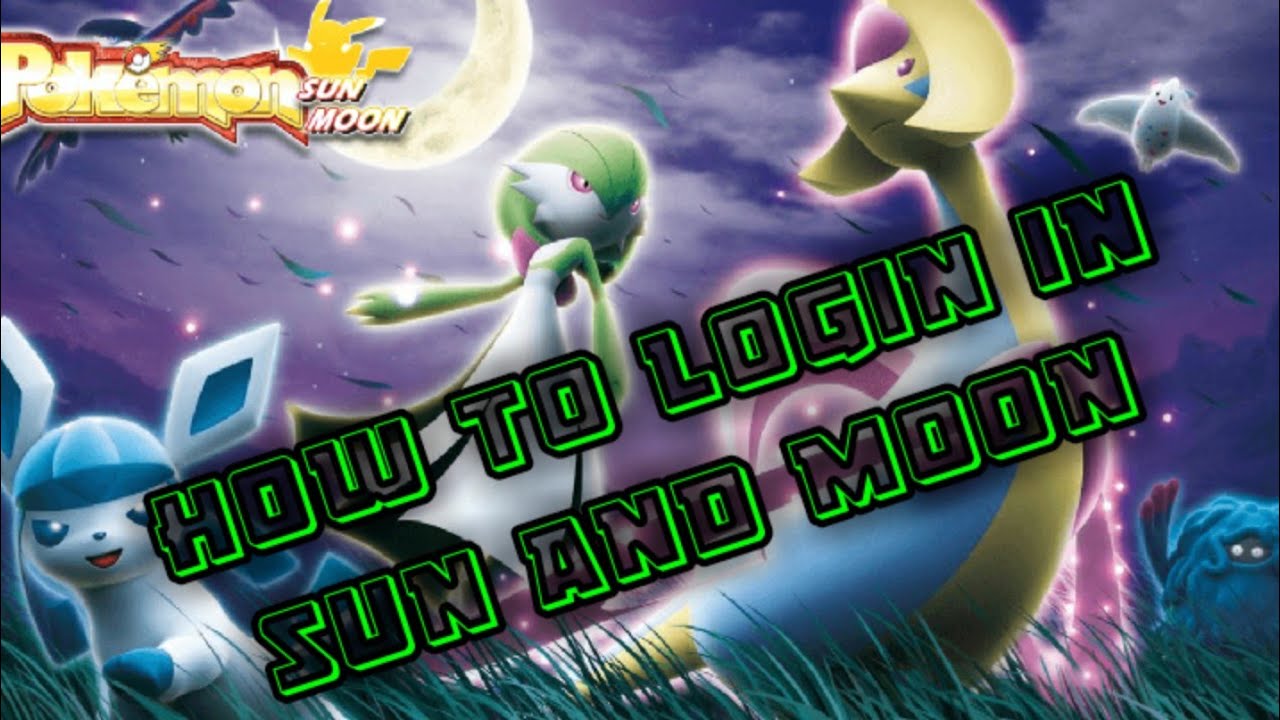 how to log in pokémon sun and moon how how to log in pokémon sun and ...