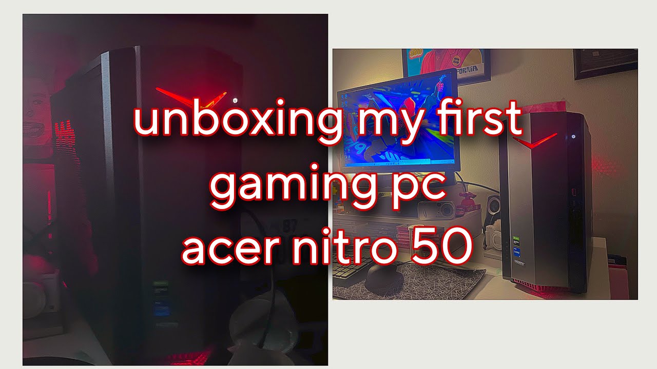 Unboxing My First Gaming PC!! (Acer Nitro 50) - YouTube