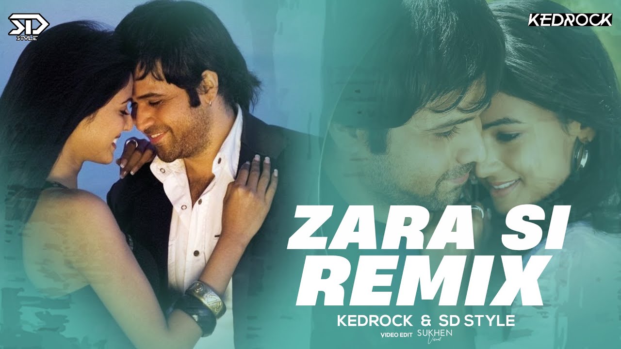 Zara Si [REMIX] - KEDROCK & SD STYLE | Jannat | Emraan Hashmi | Sonal ...