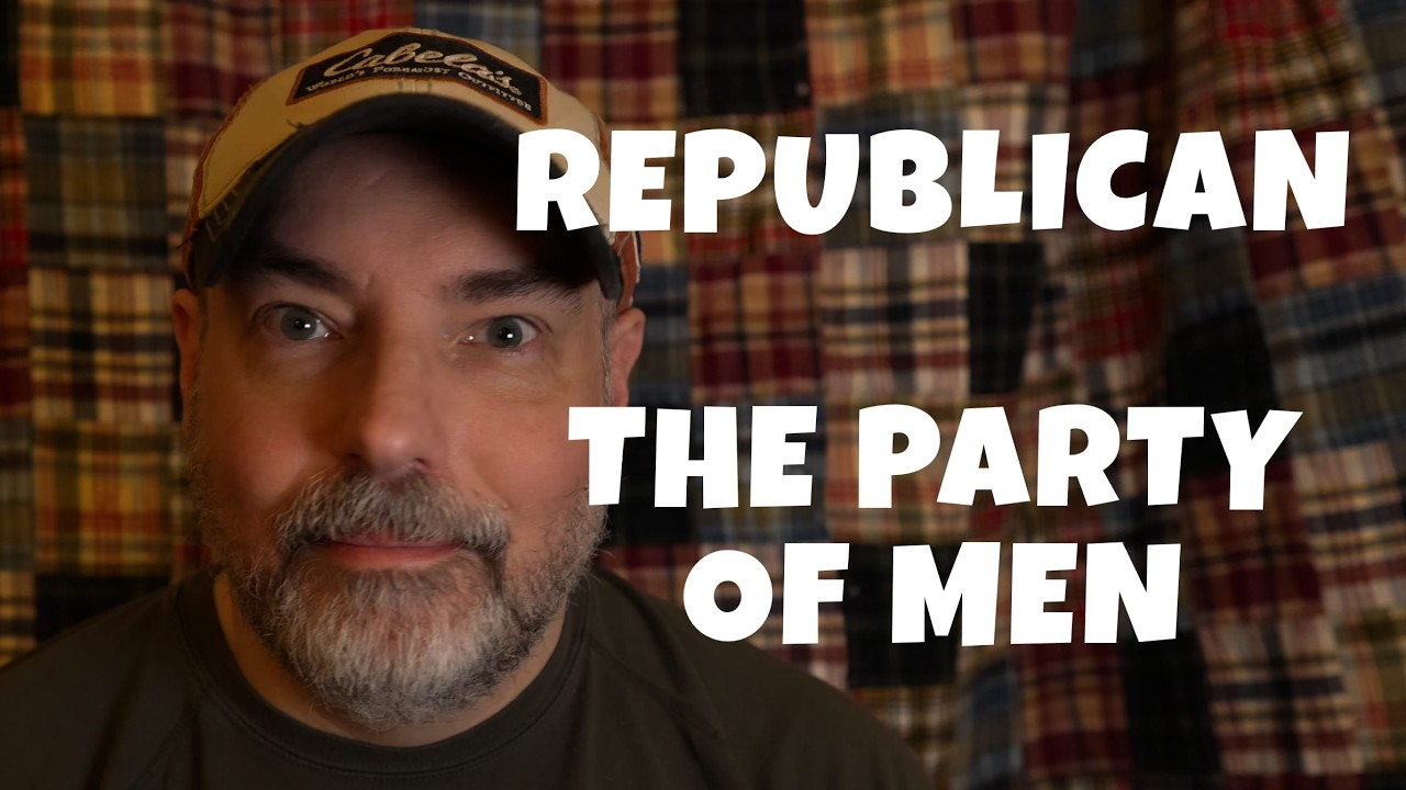 The Republican Party is the party of men and masculinity. That's a good ...
