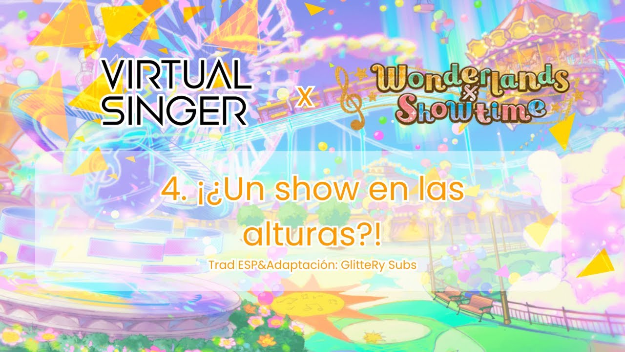 Virtual Singer x WonderlandsxShowtime - EP4 ‐ ¡¿Un show en las alturas ...