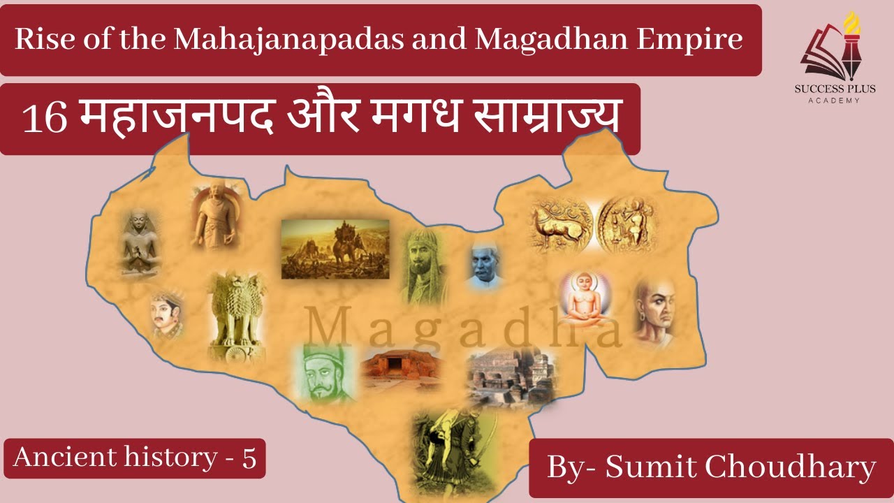 Rise and Growth of Magadhan Empire and the Mahajanapadas.( मगध ...