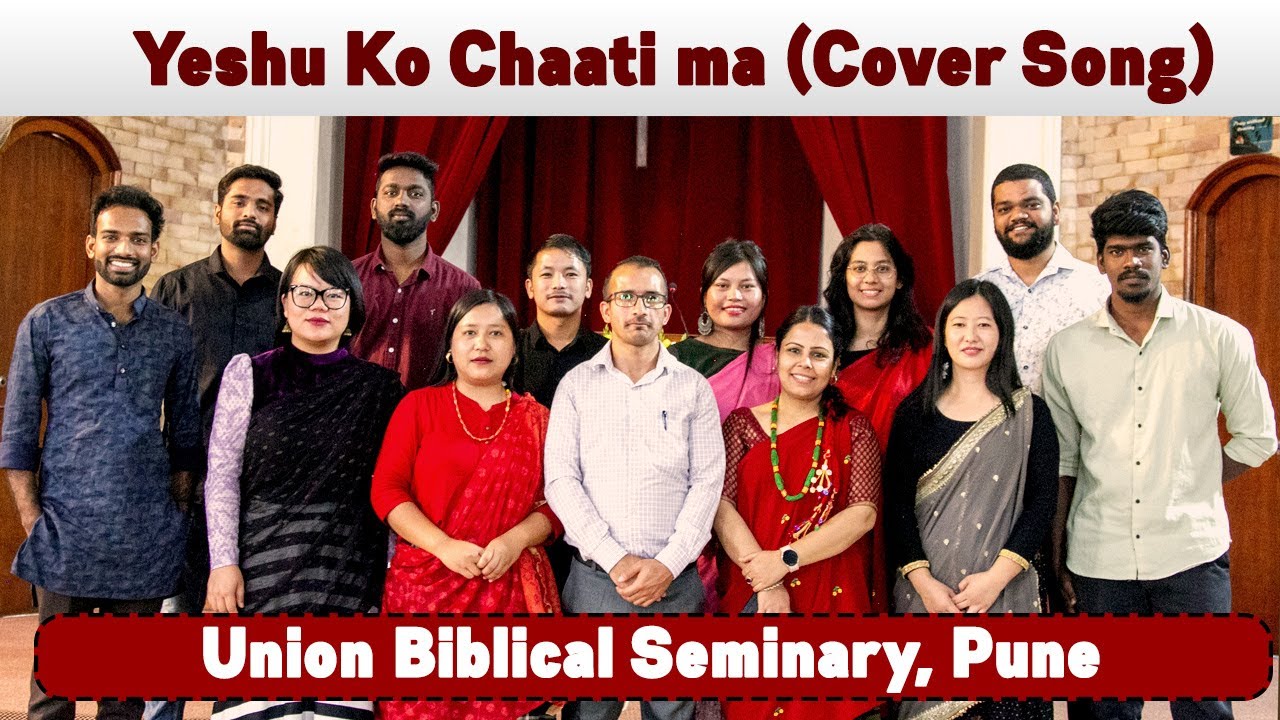 Yeshu ko Chaati Maa (Cover Song) II Union Biblical Seminary II Birendra ...