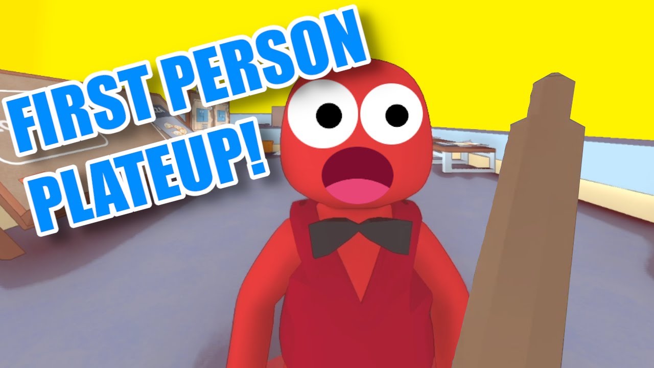 We made PlateUp FIRST PERSON with MODS! - YouTube