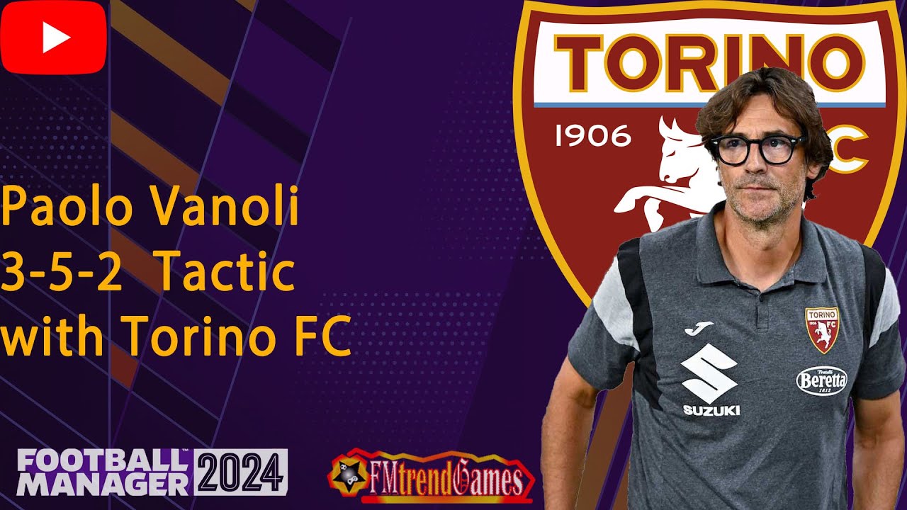 Paolo Vanoli tactic with Torino in FM24 (new season gameplays) - YouTube