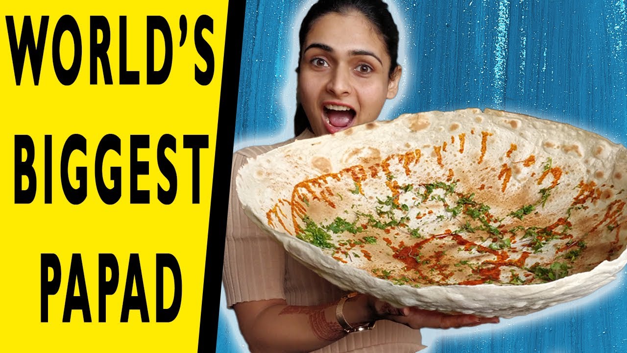 Eating The WORLDS BIGGEST PAPAD And It Was...... 😱 - YouTube