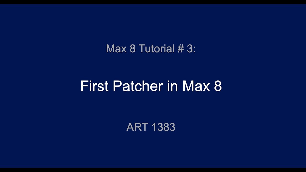 Max 8 Tutorial # 3: First Patcher in Max - YouTube