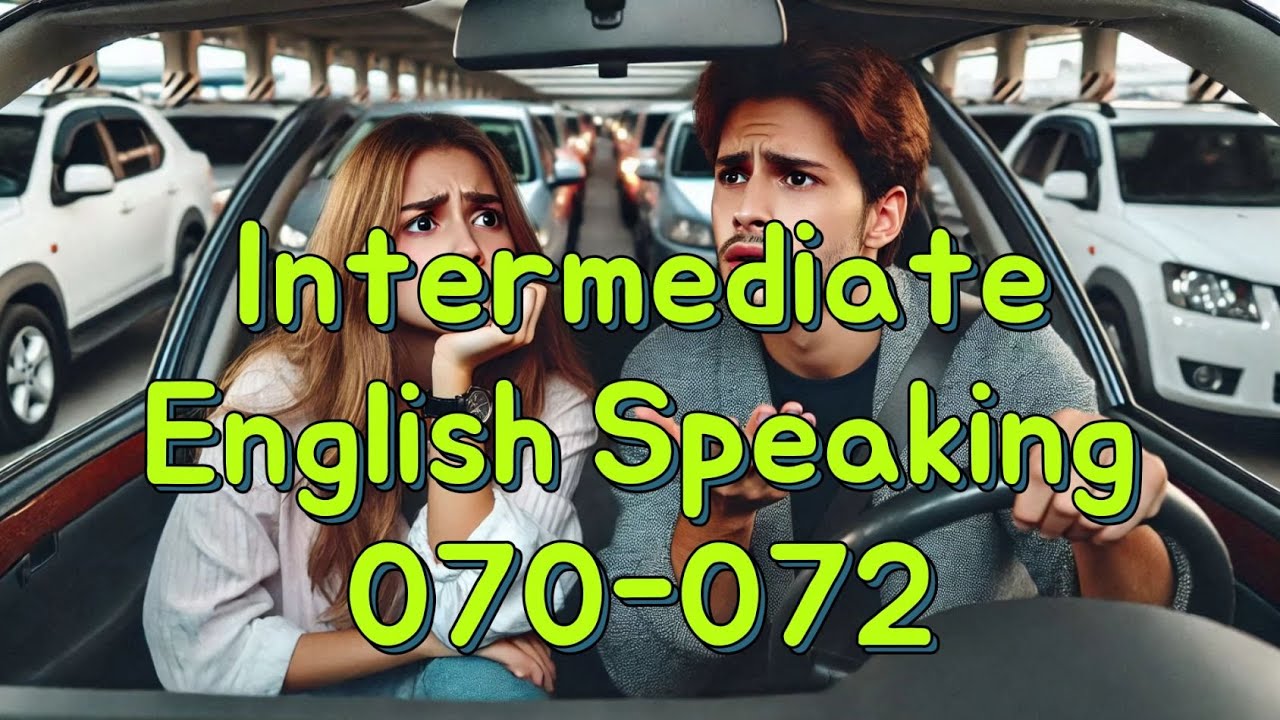 Intermediate English Speaking 070-072 #driver's license #traffic ...