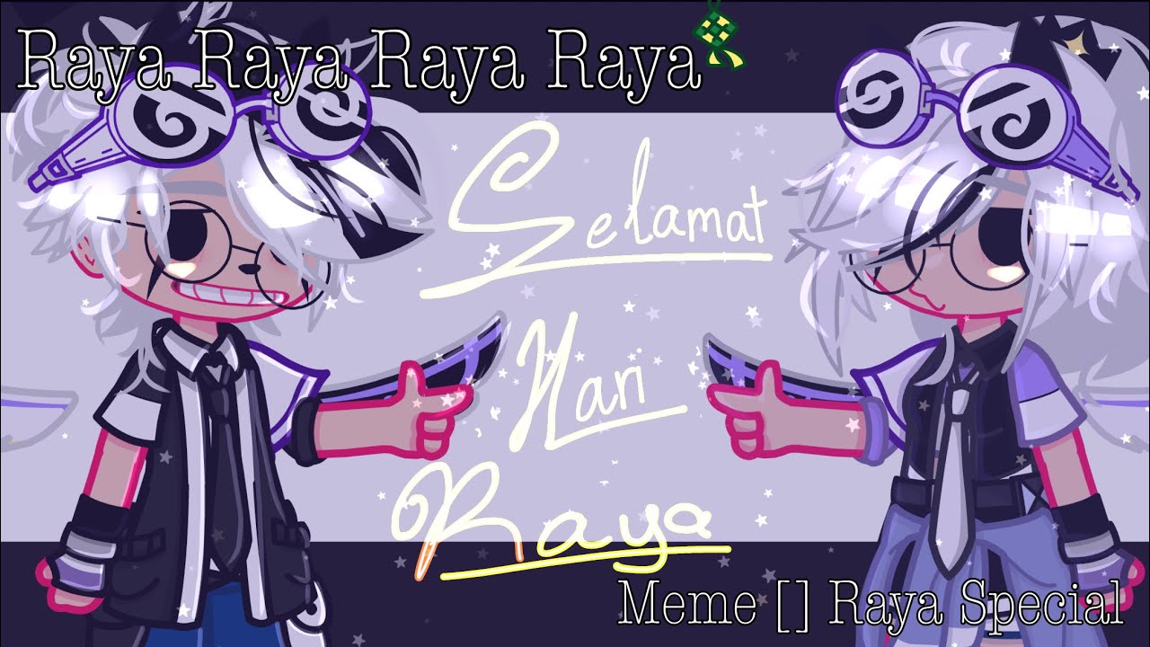 Raya Raya Raya Raya [] meme [] Hari Raya Aidilfitri special [] hope you ...