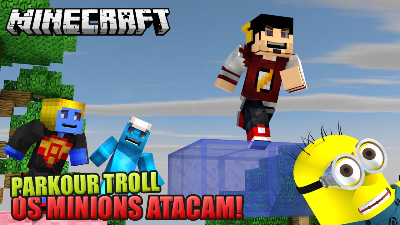 MINIONS ATACAM - MEGA PARKOUR TROLL ‹ Minecraft › - YouTube