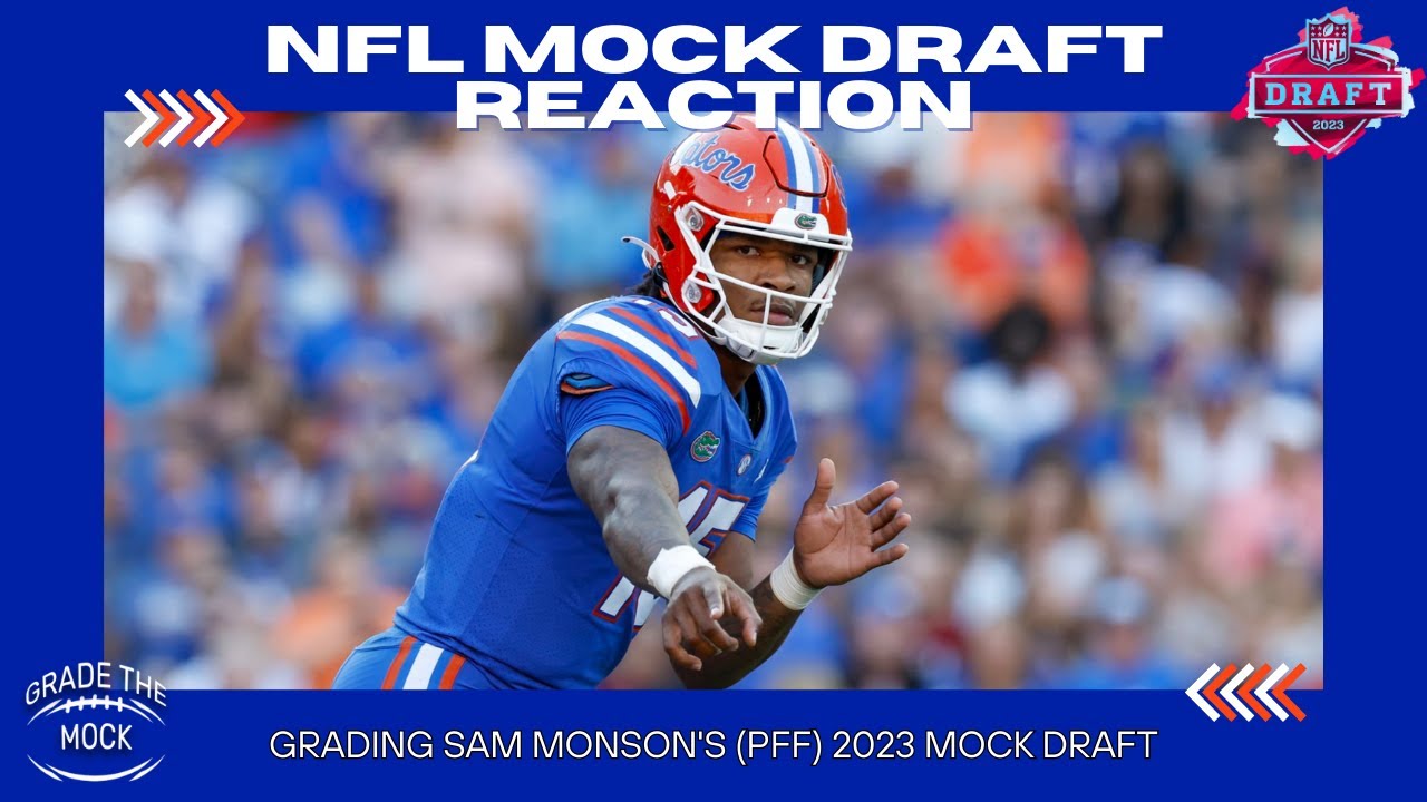 PFF Sam Monson's 2023 NFL Mock Draft | Grade the Mock - YouTube
