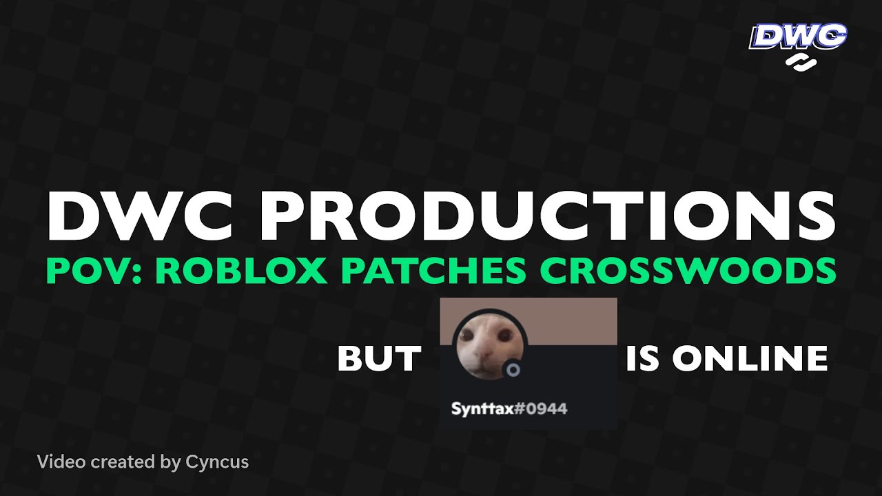 POV: Roblox tries to patch crosswoods but DWC owner is awake - YouTube