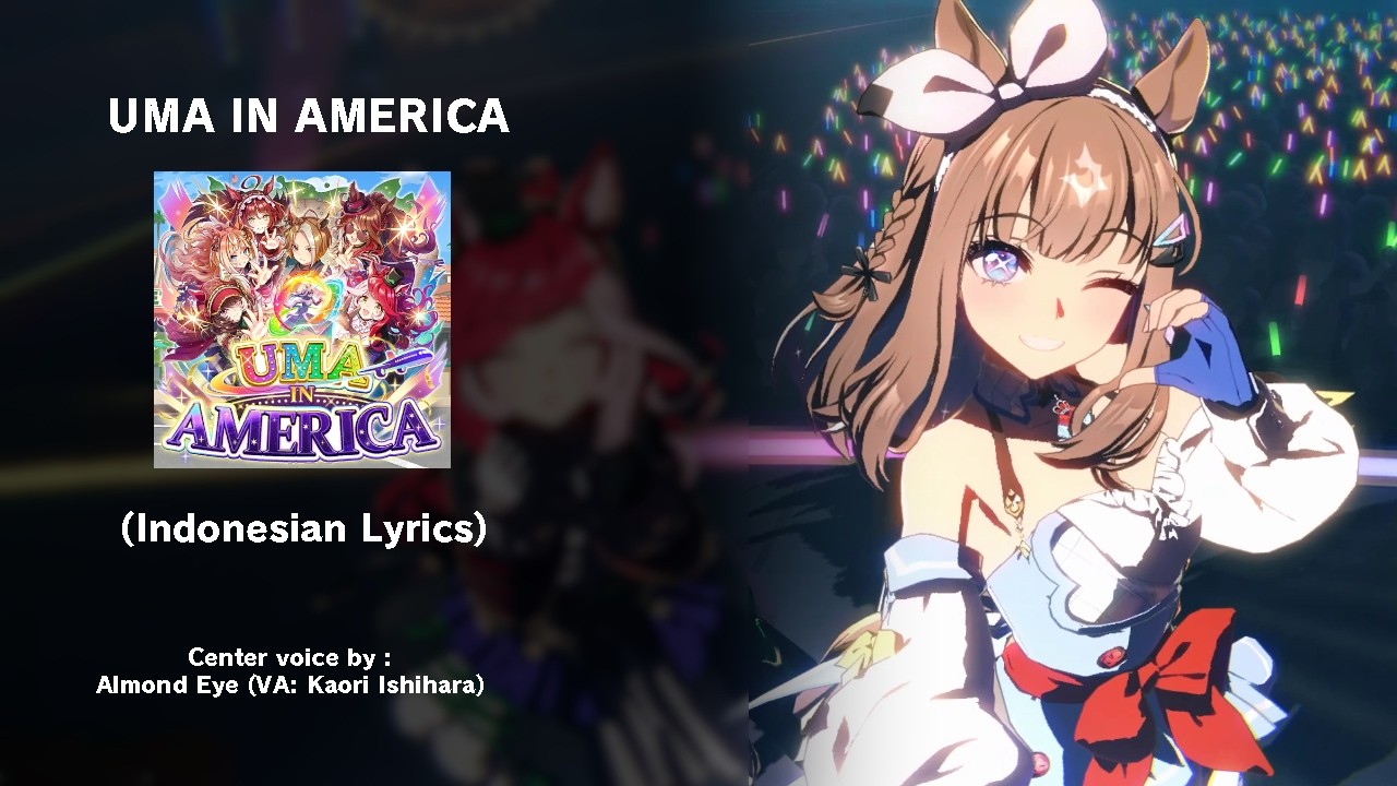 UMA IN AMERICA | Indonesian Lyrics (Uma Musume Concert) - YouTube