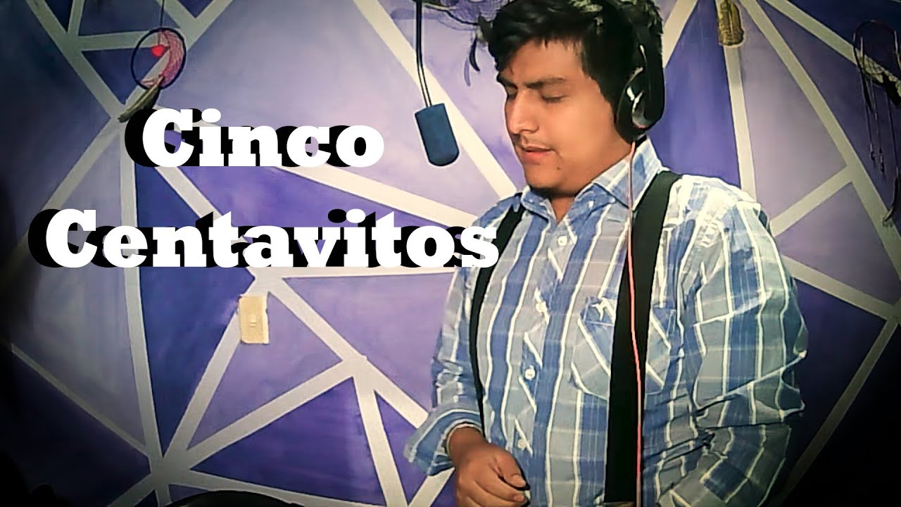 Cover de 'Cinco Centavitos' Brandon Trujillo - YouTube
