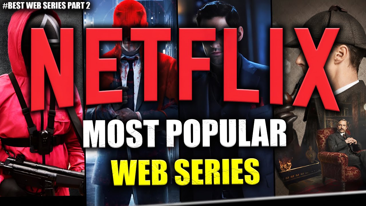 TOP : 8 Most Popular Web Series on NETFLIX | Part 2 | Most Watched ...