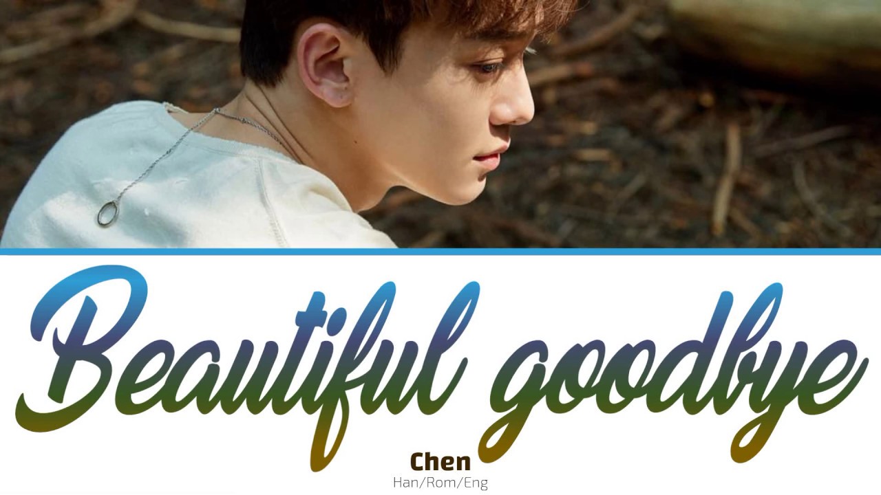 Chen (첸) - Beautiful goodbye (사월이 지나면 우리 헤어져요) (Color-coded lyrics) Han ...