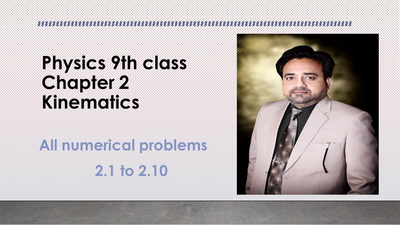 physics 9th class| chapter 2 kinematics| numerical problems| chapter 2 ...